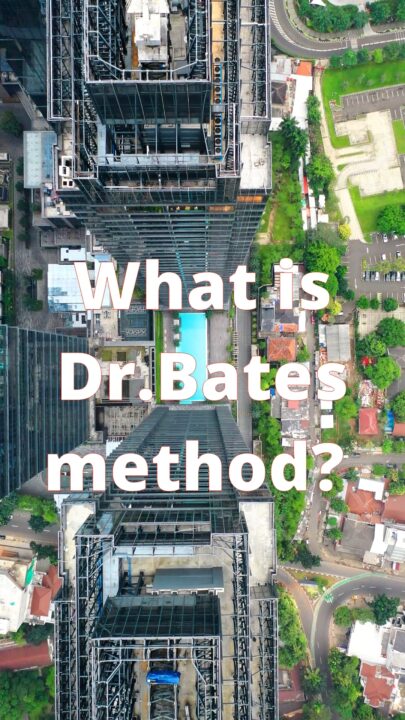 What is the Bates Method of Natural Eyesight Recovery - Eyesight Academy