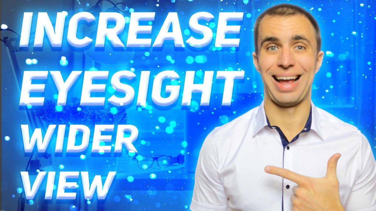 How to increase eyesight with eye exercises: Expand Your Visual Field ...